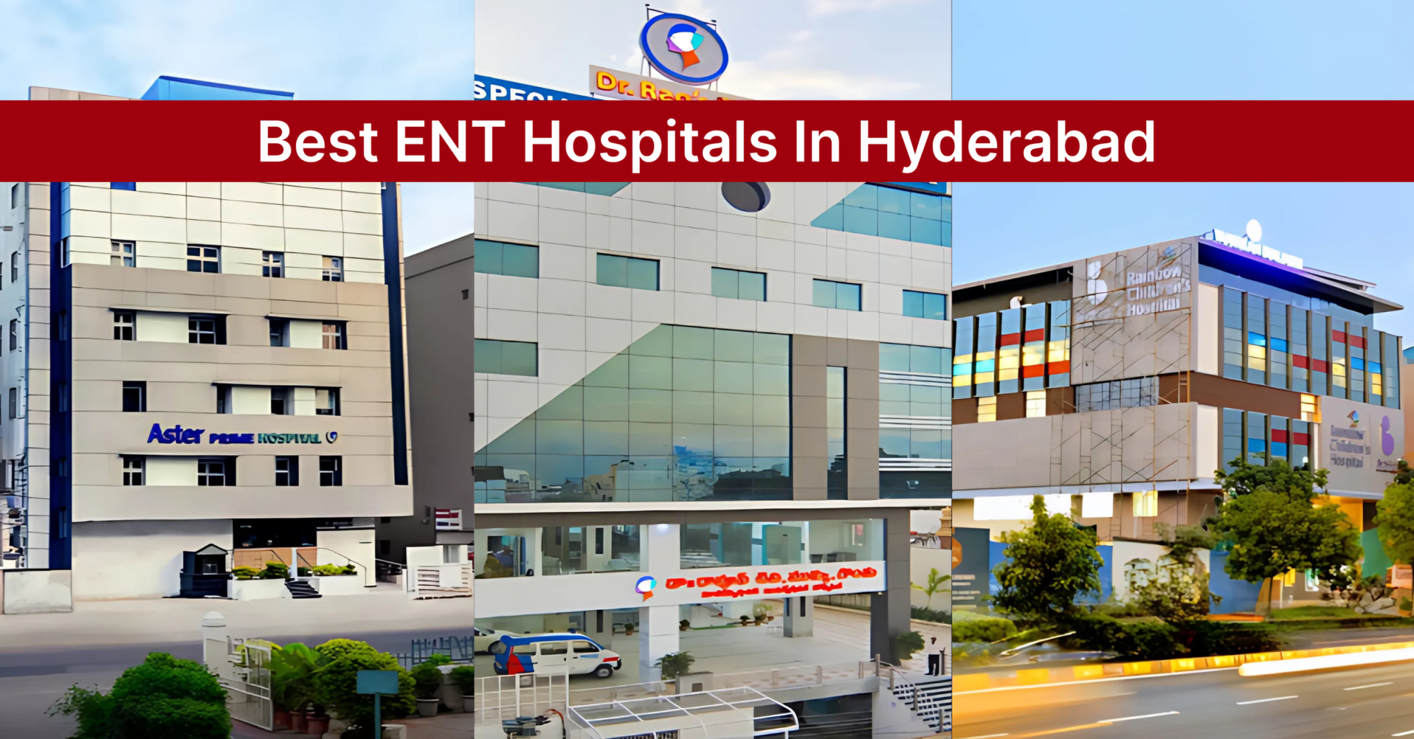 10 Best ENT Hospitals in Hyderabad (2025 Updated)